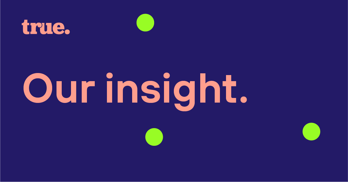 Our Insight | true digital